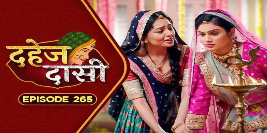Watch Dahej Dasi S1 E265 - E265 - Dahej Dasi on EpicOn with Tata Play Binge